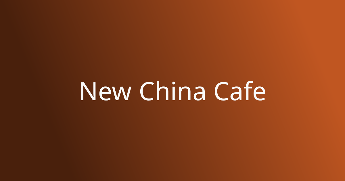 Best Chinese in Merced, CA | New China Cafe | Menu
